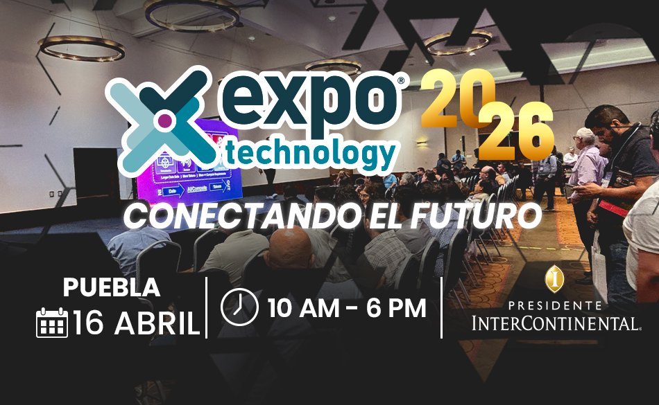 Expo Technology 2026 llega a Puebla - Boletin.mx